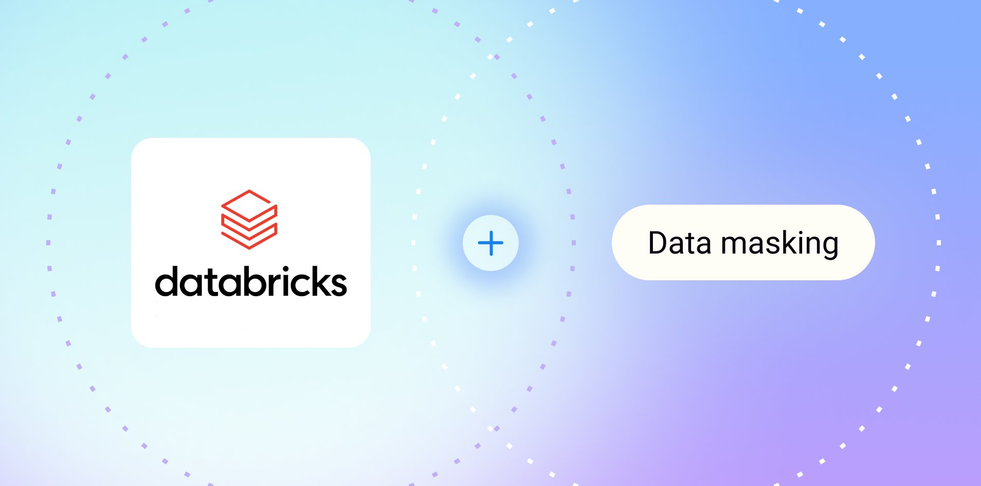 Databricks data masking: Protecting sensitive data for analytics and AI